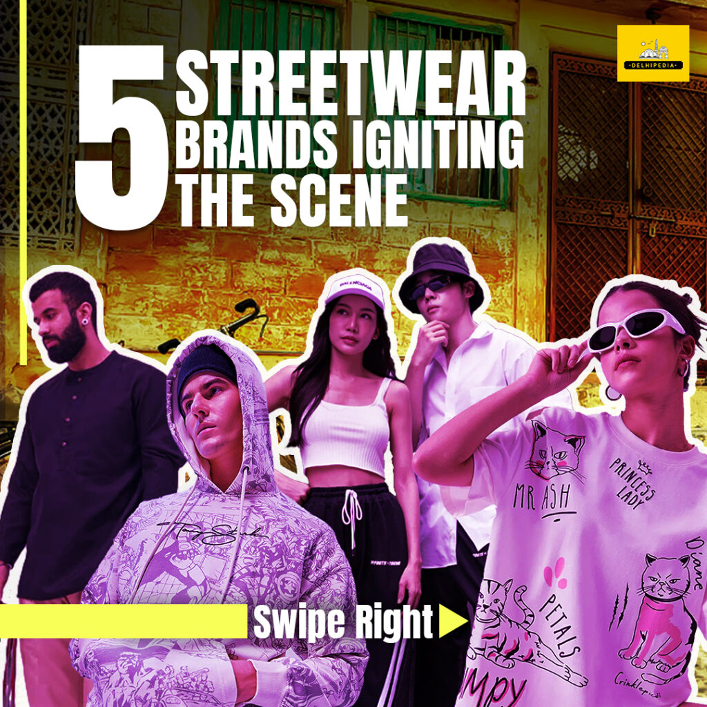 5 Indian Brands Elevating Local Streetwear – Delhipedia