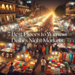 7 Best Places to Witness Delhi’s Night Markets – Delhipedia