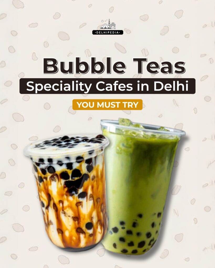 Best Bubble Tea Cafes in Delhi NCR – Delhipedia